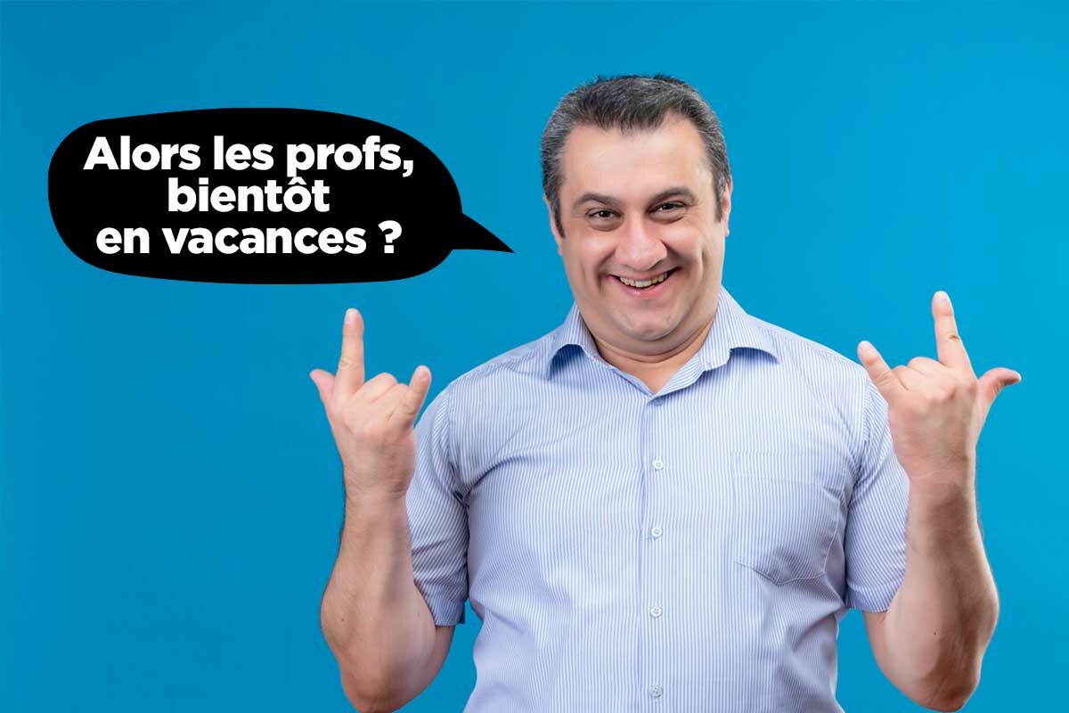Ces phrases sur les profs que tu entends le dimanche midi chez Michel ...