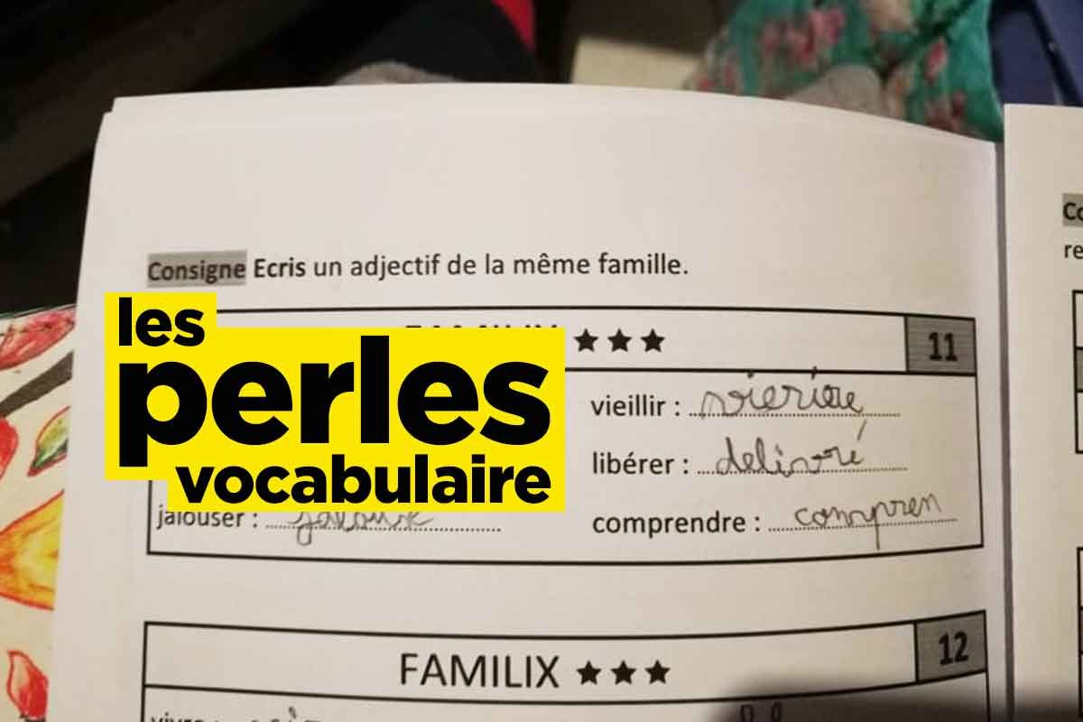 Libérer, délivré, 10 perles d’élève en vocabulaire